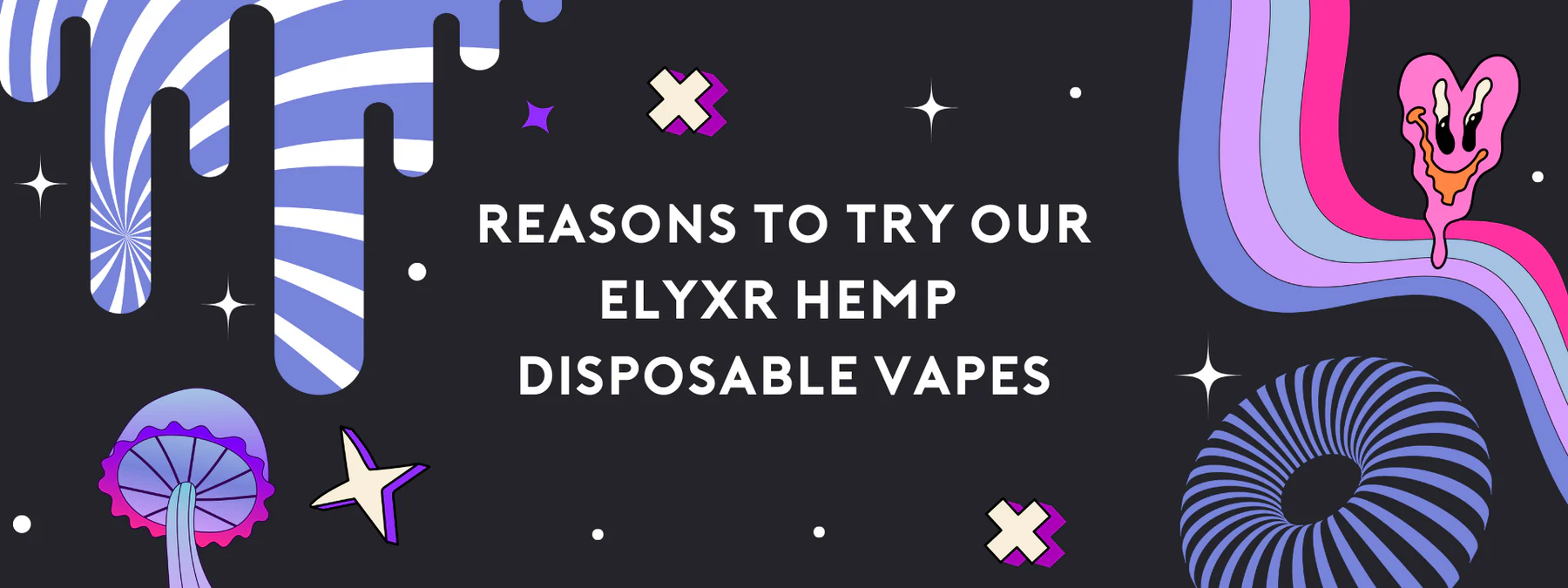 10 Reasons to Get Your Hemp ‘Vape On’ with ELYXR Disposable Vapes - Elyxr