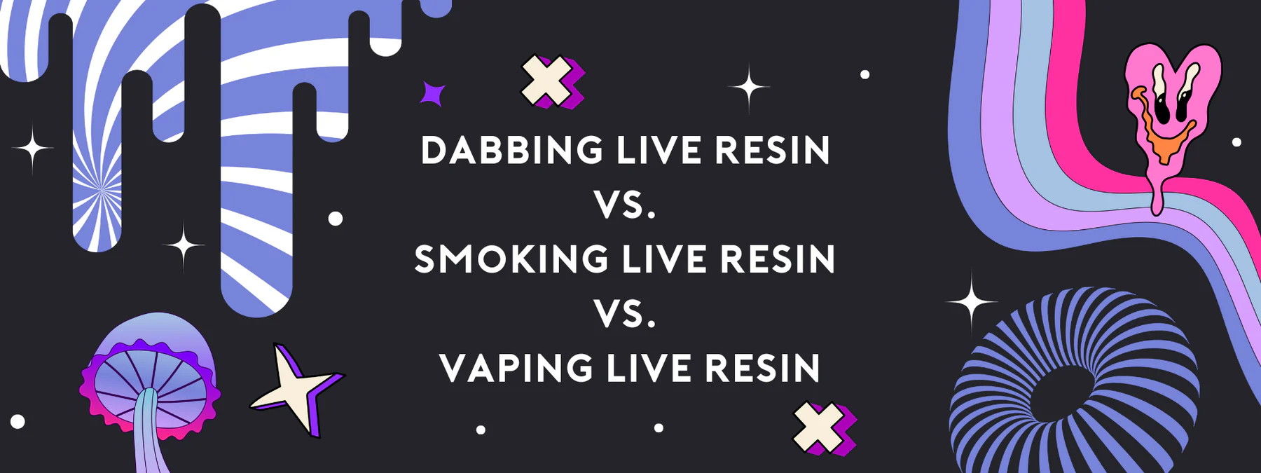 Dabbing Live Resin vs. Smoking Live Resin vs. Vaping Live Resin - Elyxr