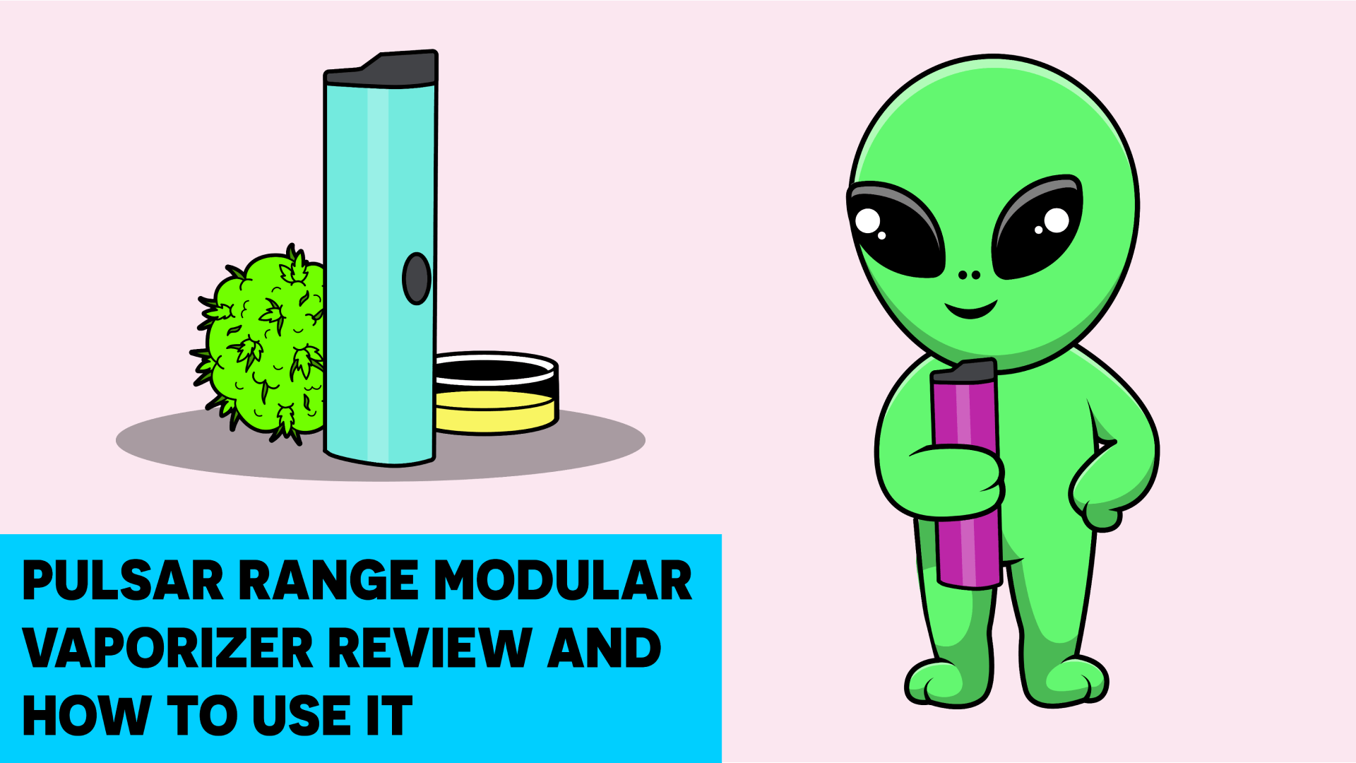 Pulsar Range Vaporizer Review & How to Use It | ELYXR