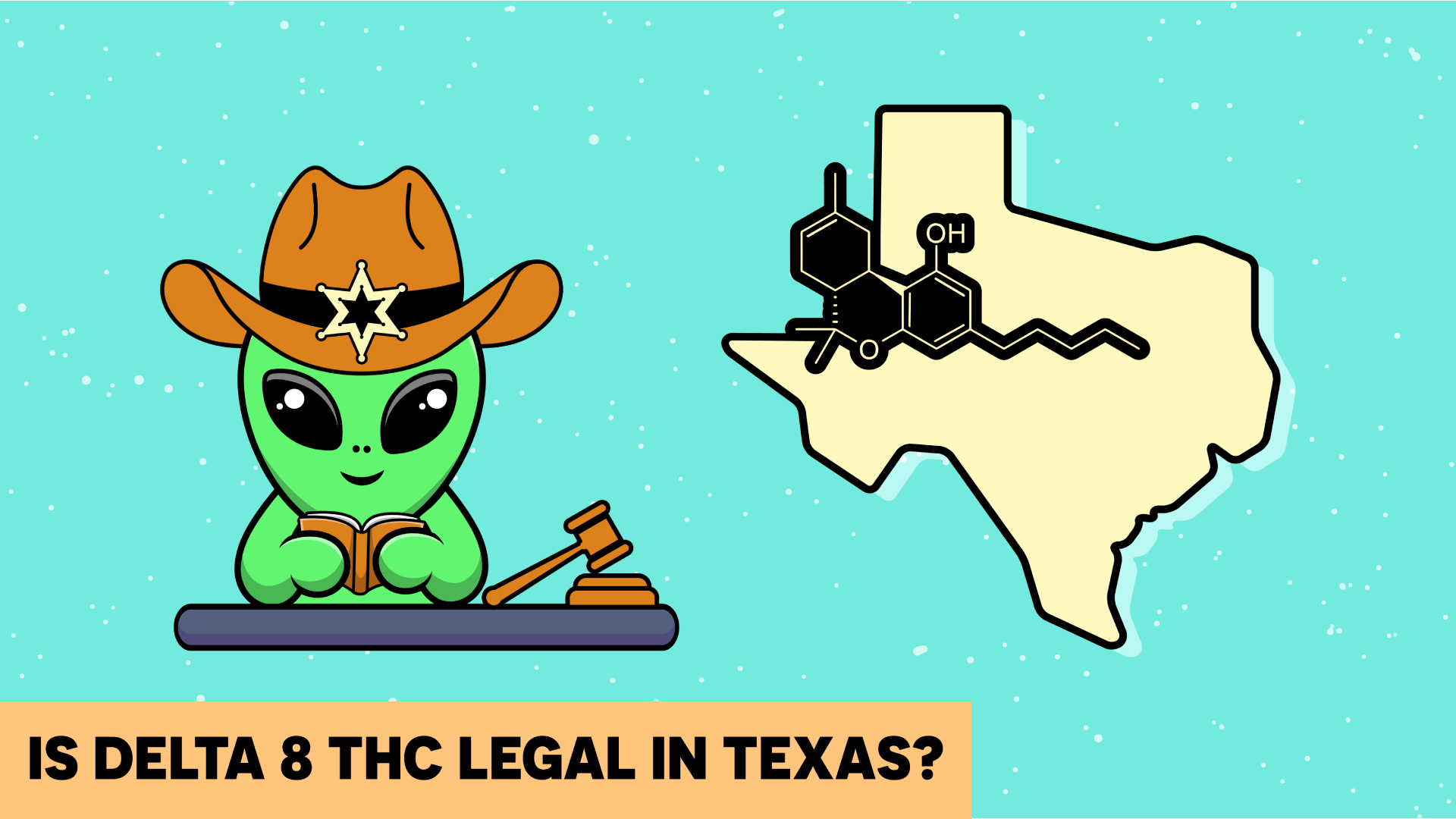 Are Delta 8 Products Legal in Texas? Laws, Rules & 2026 Update